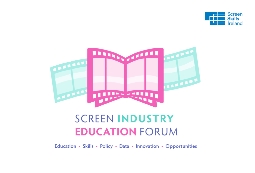 Screen Skills Ireland announces details of Screen Industry Education Forum